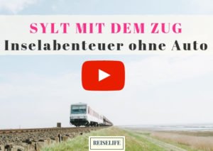Im Zug nach Sylt - Ein Inselabenteuer ohne Auto! ↠REISELIFE↞